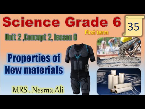 Properties of New Materials | Grade 6, Unit 2 - Concept 2 | Lesson 6 ...