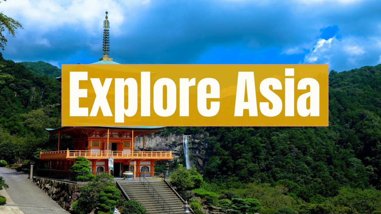 Explore Asia: Top Travel Destinations | Ultimate Asia Travel Guide ...