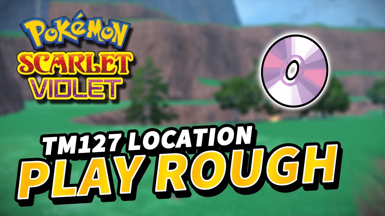 Pokemon Scarlet & Violet How to get PLAY ROUGH TM (TM127 Play Rough ...