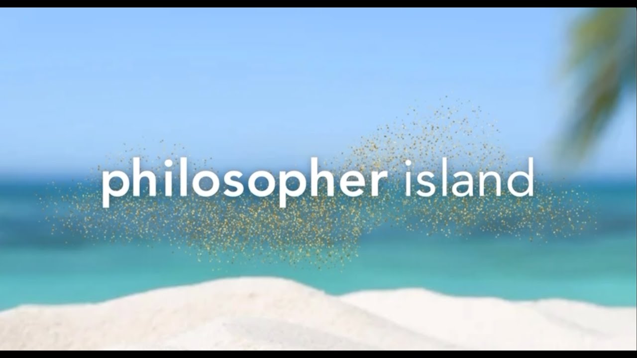 PHILOSOPHER ISLAND - Episode One: "Pilot" - YouTube