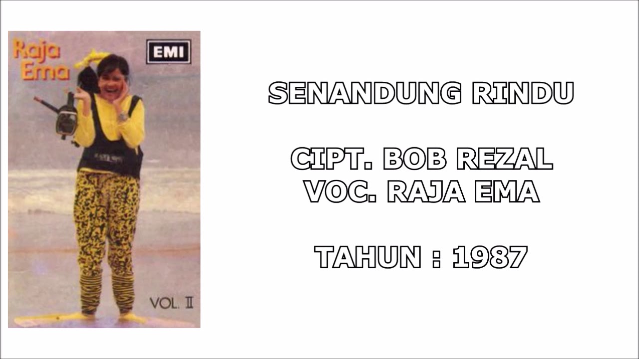 RAJA EMA - SENANDUNG RINDU (Cipt. Bob Rezal) (1987) - YouTube
