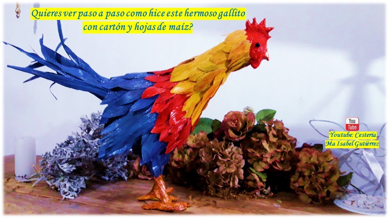 Un gallito precioso paso a paso con cartón y hojas de maíz Rooster made ...