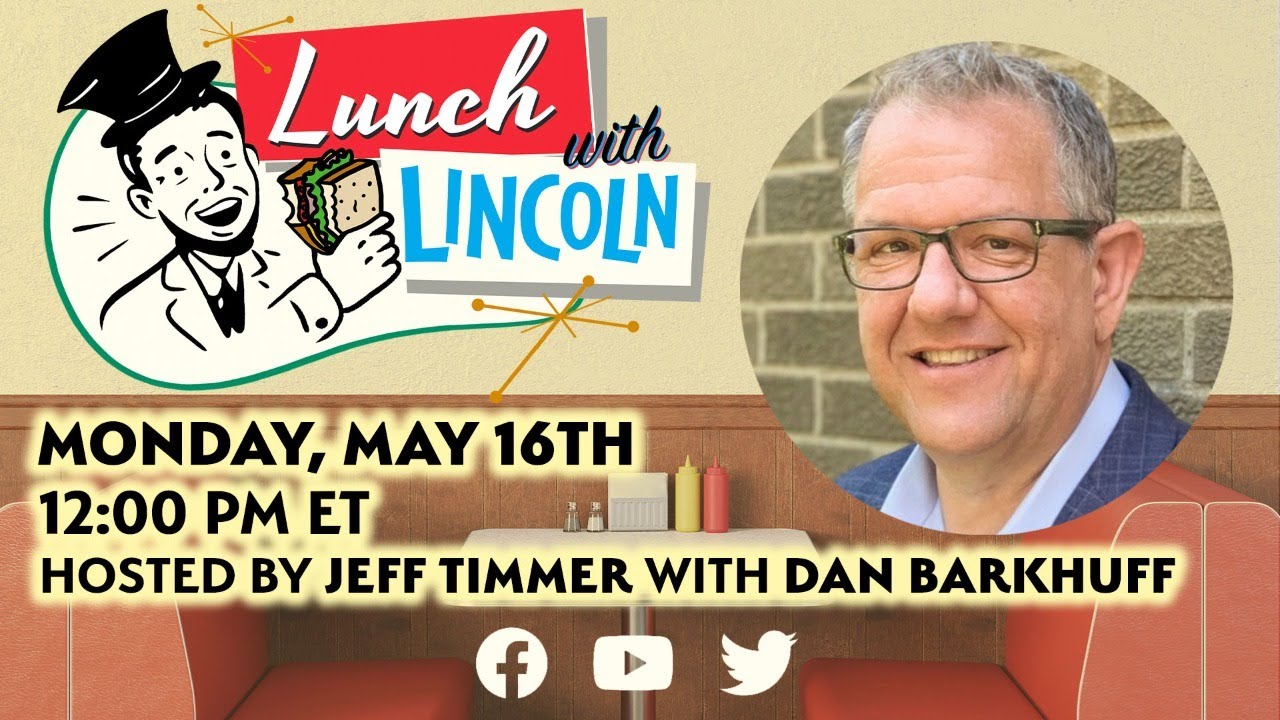 LPTV: Lunch with Lincoln - May 16, 2022 | Guest: Dan Barkhuff - YouTube