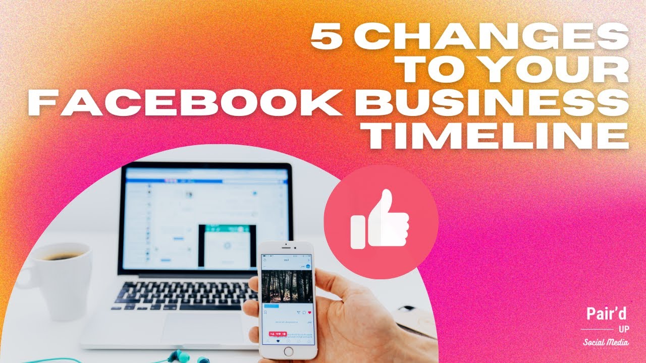 5 Changes to Your Facebook Business Timeline - YouTube