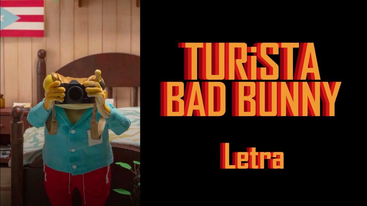 BAD BUNNY - TURiSTA (Letra/Lyrics) | ¡Canta y Disfruta! 🎤🔥 - YouTube