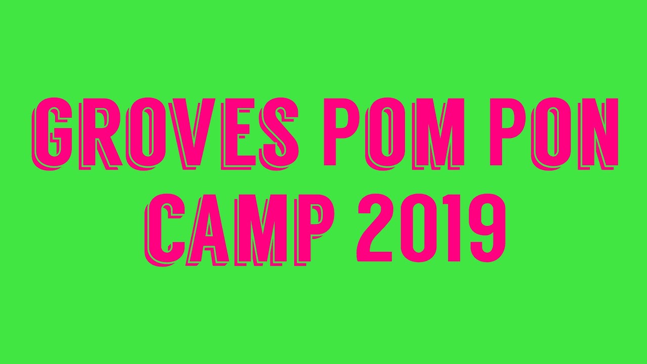 Groves Pom camp 2019! - YouTube
