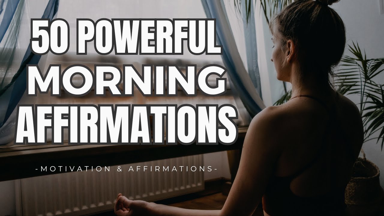 50 Powerful Morning Affirmations for Focus & Achievement | Start Your ...