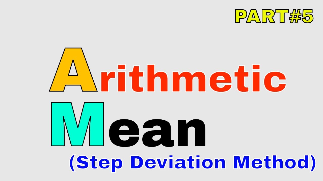 Arithmetic Mean Step Deviation Method L Statistics L Bangla Tutorial 6520