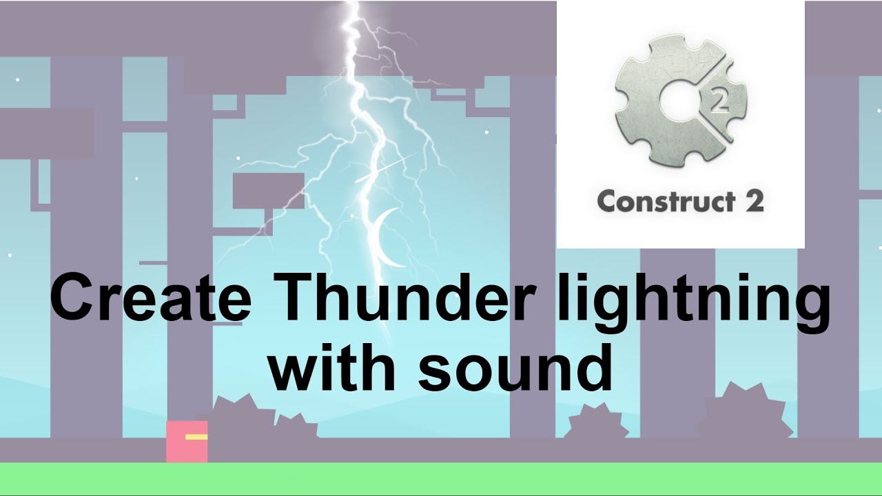 Construct 2 - One Trick Everyday #8 - Create thunder lightning with ...
