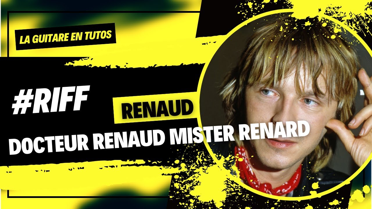 APPRENDRE LA GUITARE - Thème DOCTEUR RENAUD MISTER RENARD - RENAUD - YouTube