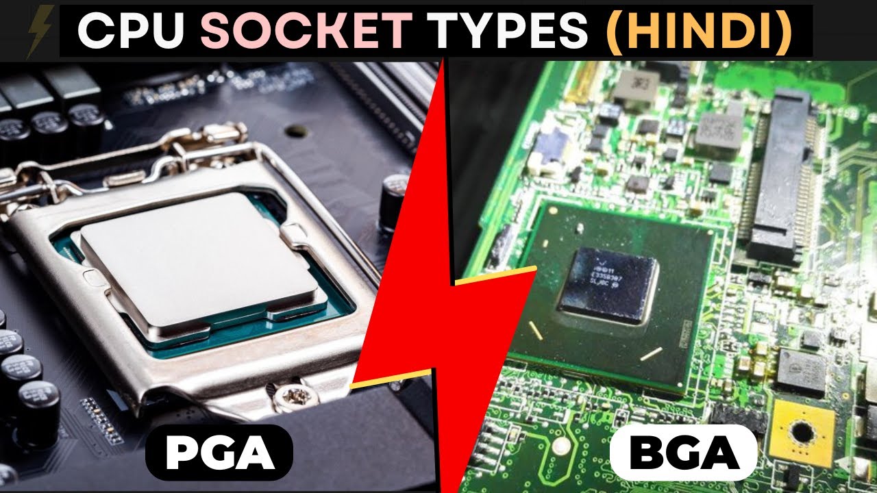 What is BGA AND PGA Socket Types | Meaning, Use, Upgradability (Hindi ...