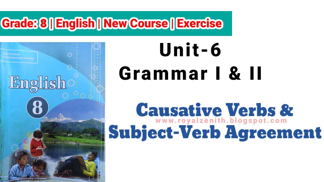 Class 8 English || Unit-6 Grammar-I & II || Causative Verbs & Subject-Verb Agreement || Exercise ...