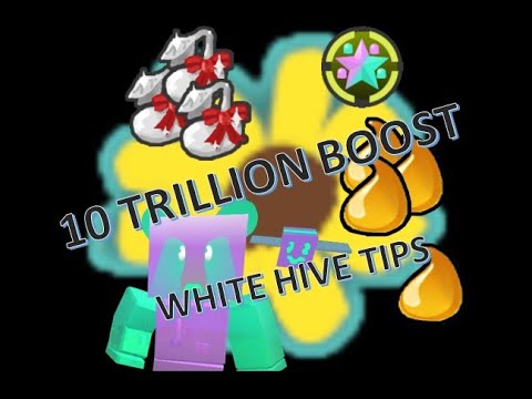 WHITE HIVE TIPS AND TRICKS WITH 10 TRILLION BOOST!!! (Bee Swarm ...