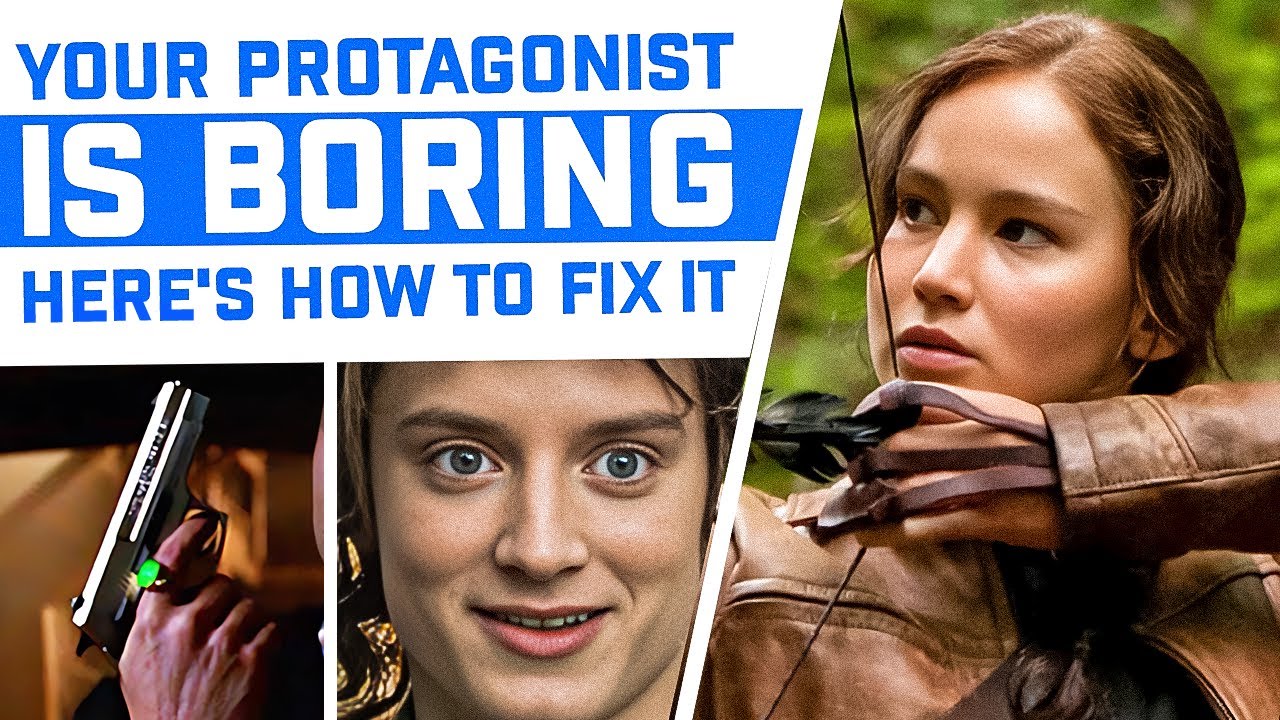 Tips and Tricks to Fixing a Boring Protagonist - YouTube