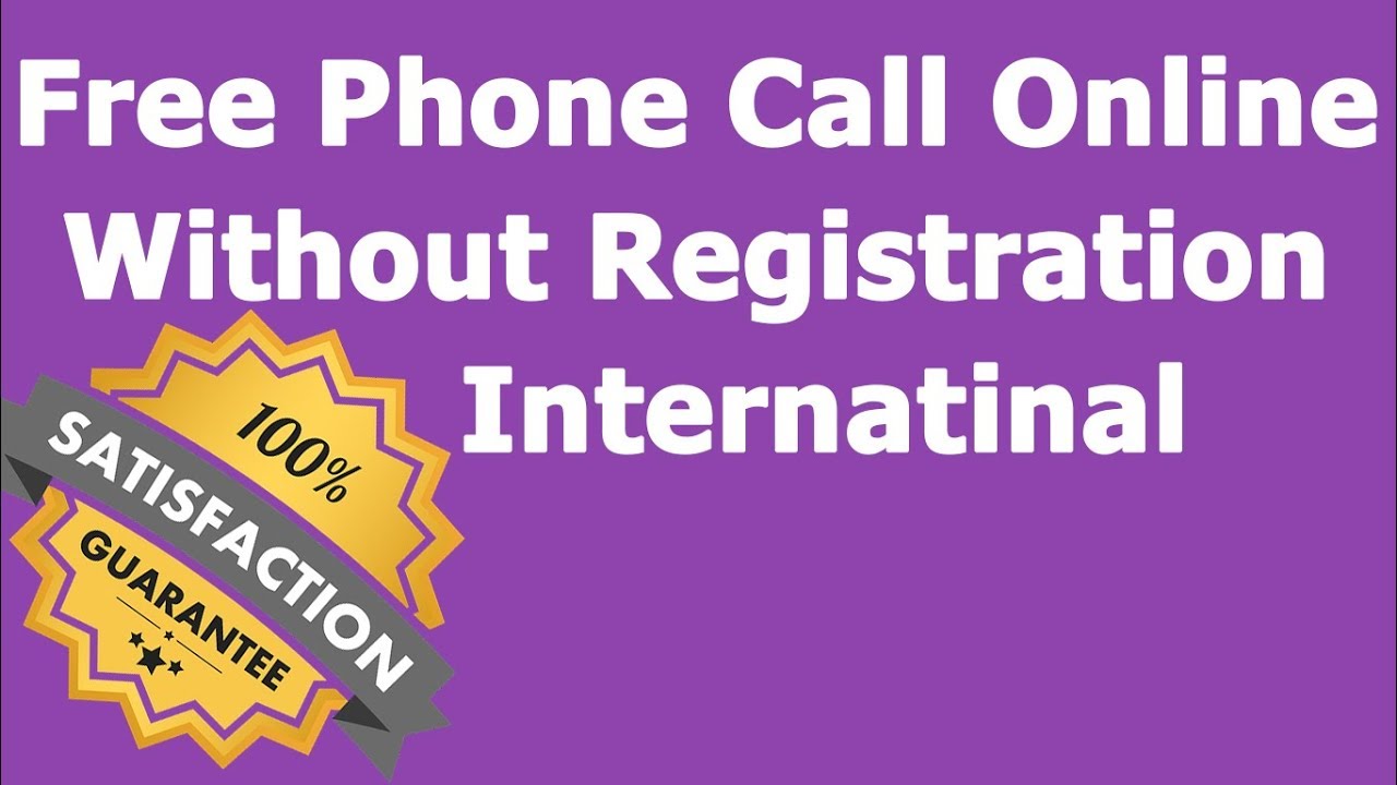 Free International Call Online Without Registration Without Download free-international-call-online-without-registration-without-download