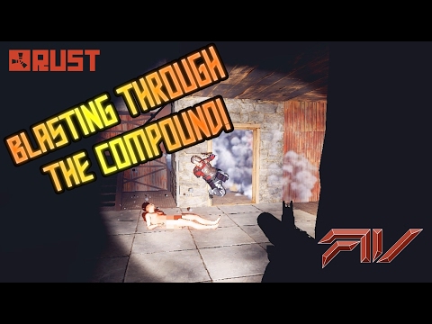 Rust Game Play | Blasting through WM's compound! | Oh the humanity of ...