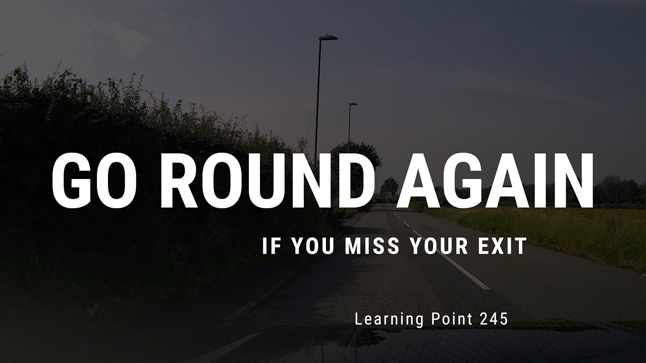 Learning Point 245 - Go Round Again If You Miss Your Exit - YouTube