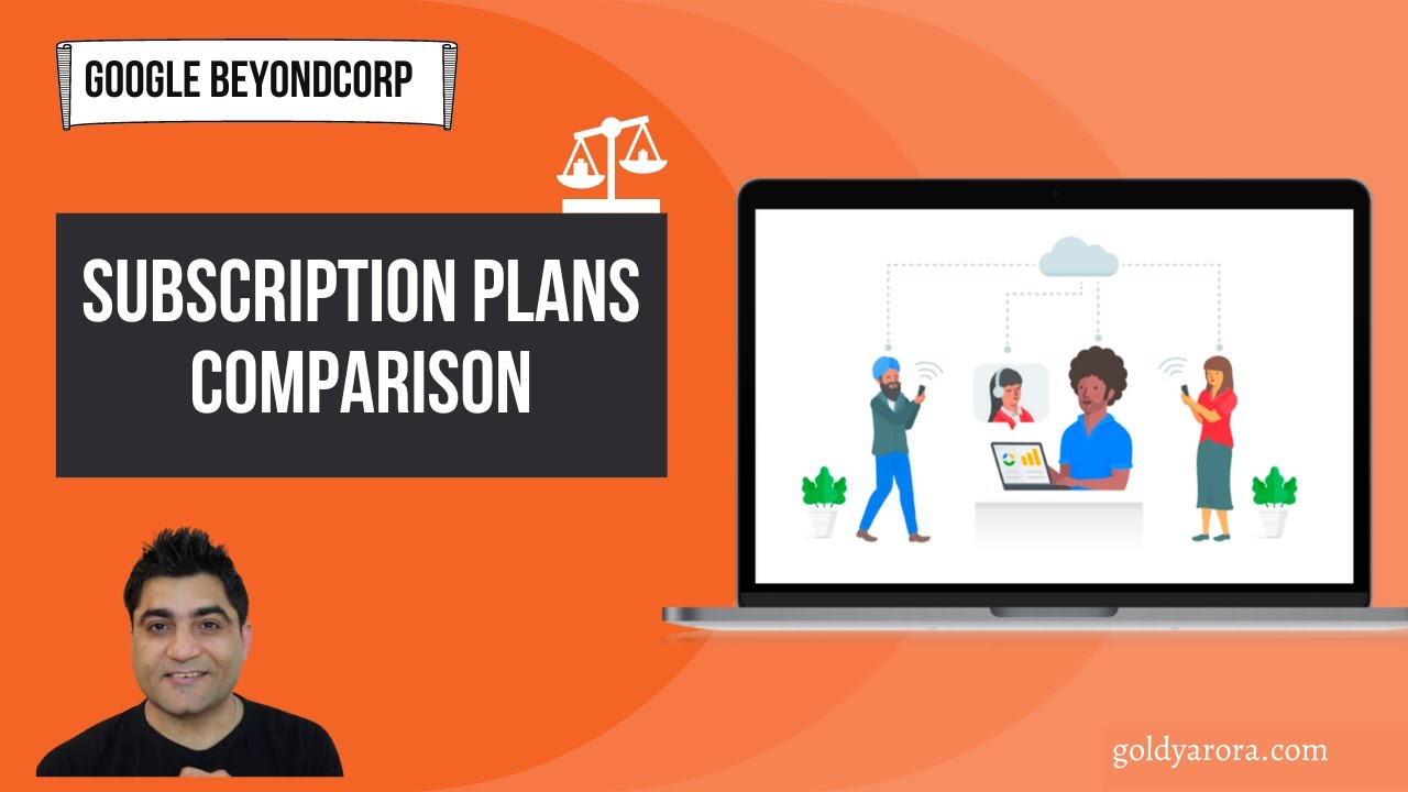 Google BeyondCorp Subscription Plans (Detailed) Comparison - YouTube