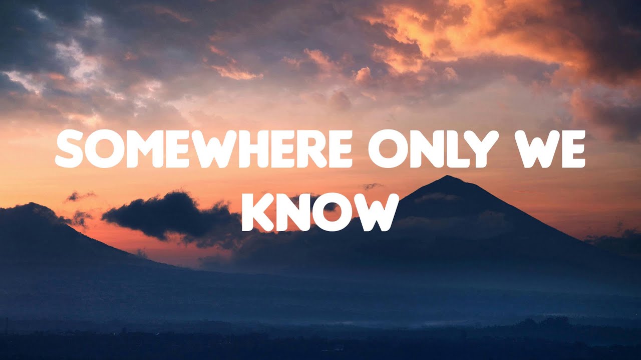 Keane - Somewhere Only We Know (Lyrics) - YouTube