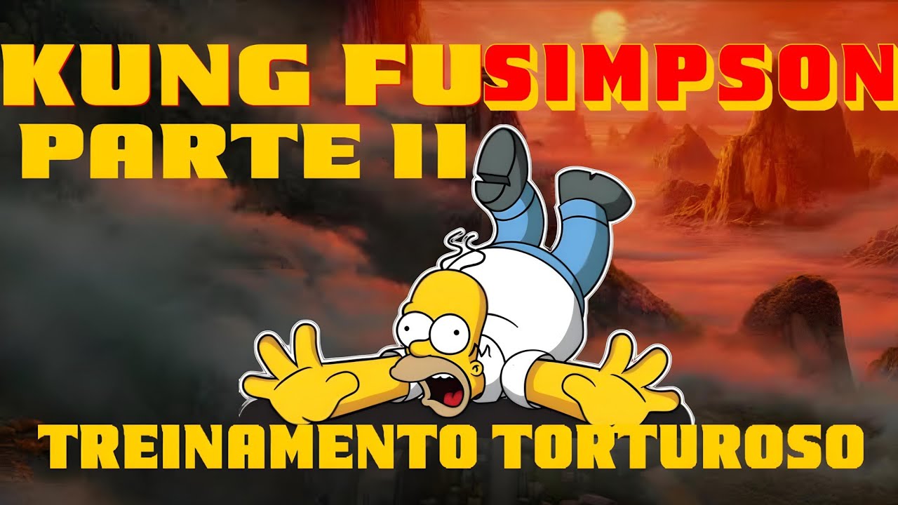 Kung Fu Simpson Parte 11 Treinamento Torturoso - YouTube