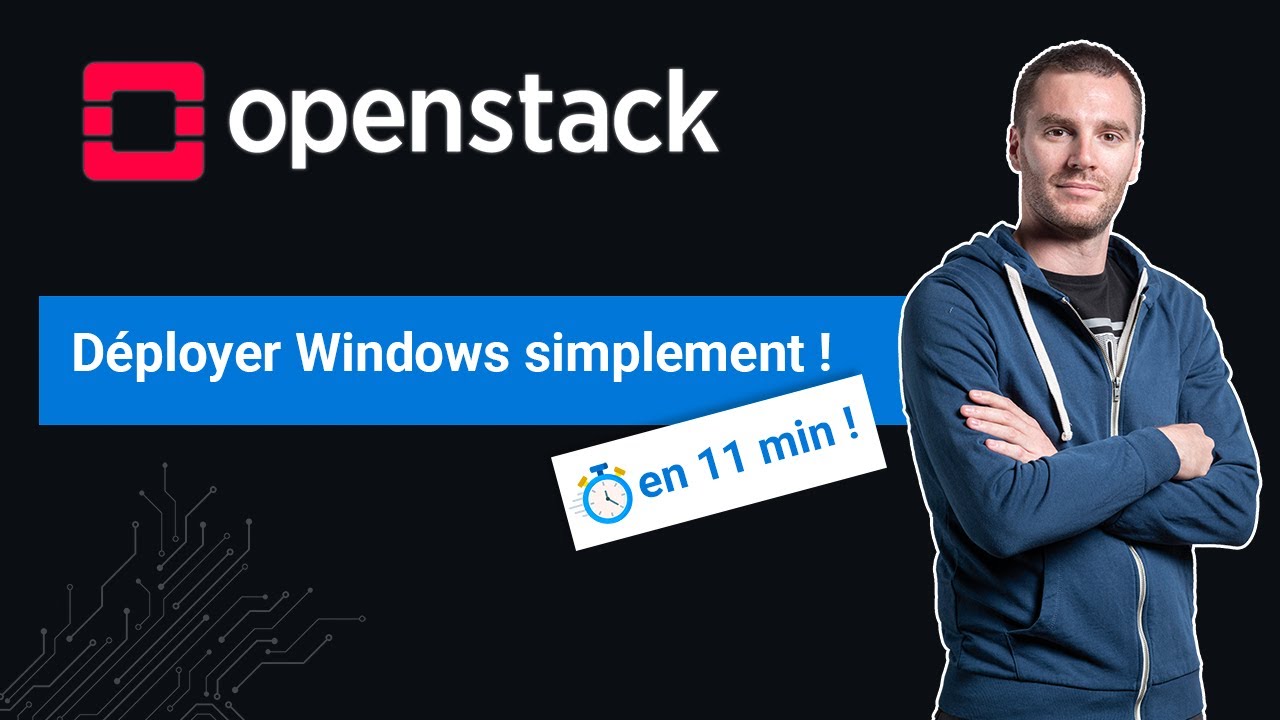 Déployer windows en 11 minutes sur Openstack ! - YouTube