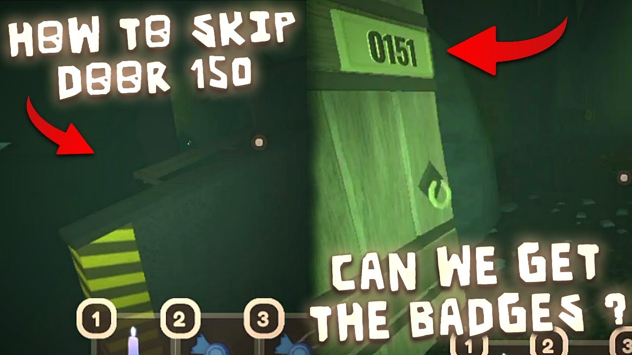 How to Skip Door 150 And Can We Get The Badge If We Skip it ...