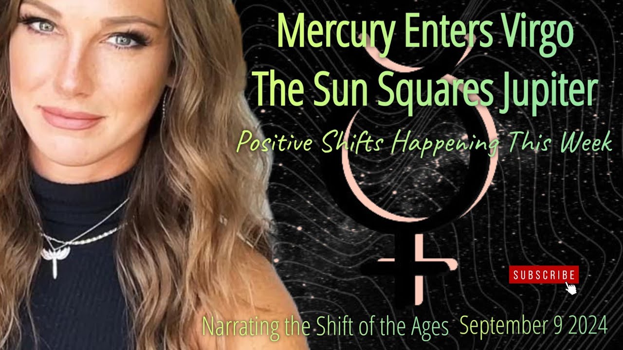 Mercury Enters VIRGO 🌾♍ + SUN SQUARE JUPITER this week - Things Are ...