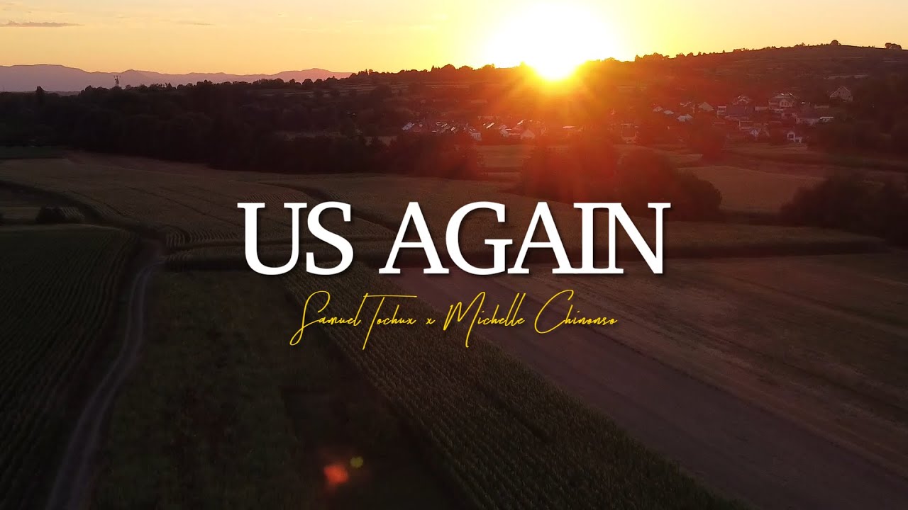 SAMUEL TOCHUX x MICHELLE CHINONSO - Us Again (Us Again -Soundtrack ...