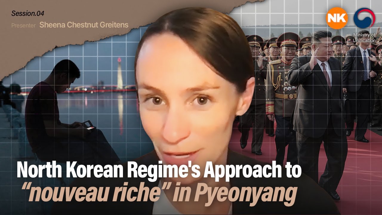 Session 4. Sheena Chestnut Greitens_North Korean Regime's Approach to “nouveau riche” in ...