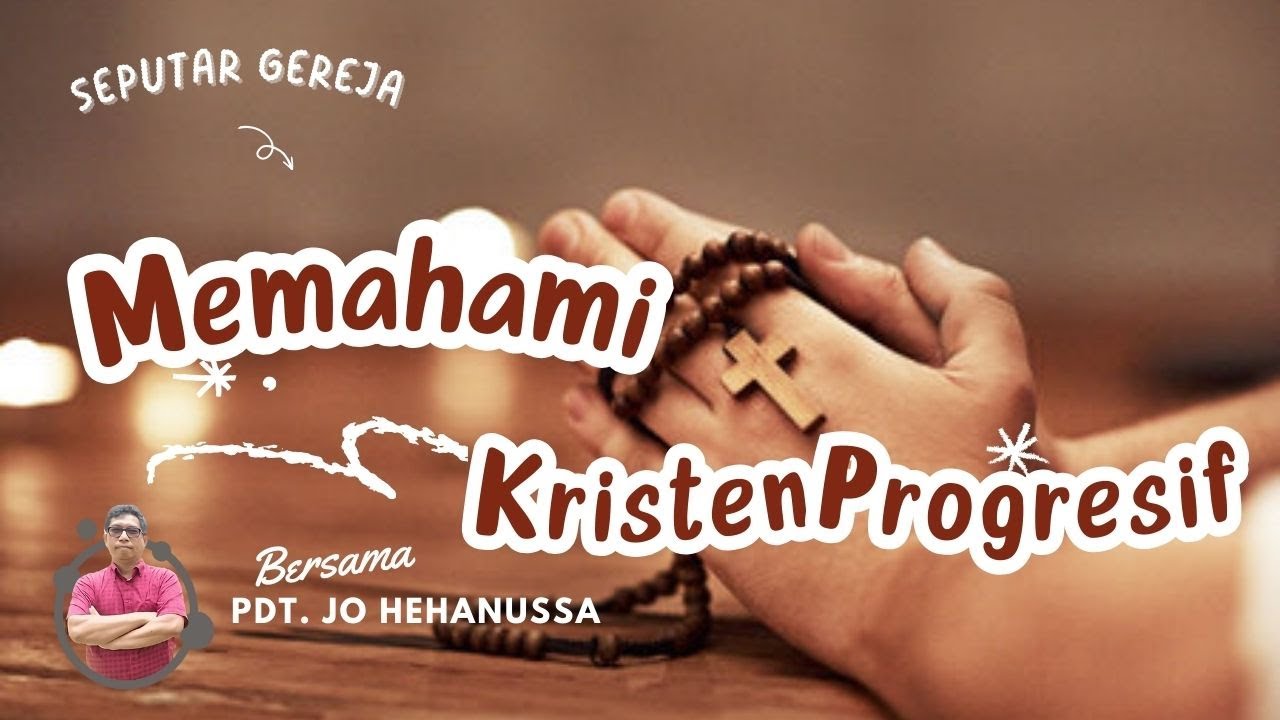 MEMAHAMI KRISTEN PROGRESIF - YouTube