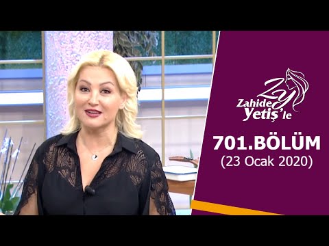 Zahide Yetiş'le 701. Bölüm | 23 Ocak 2020
