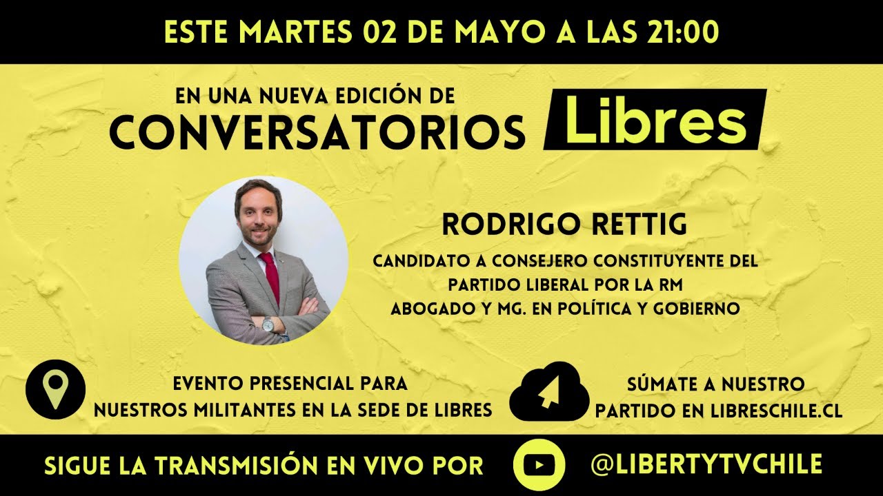 Rodrigo Rettig candidato a consejero constitucional conversa con Libres ...