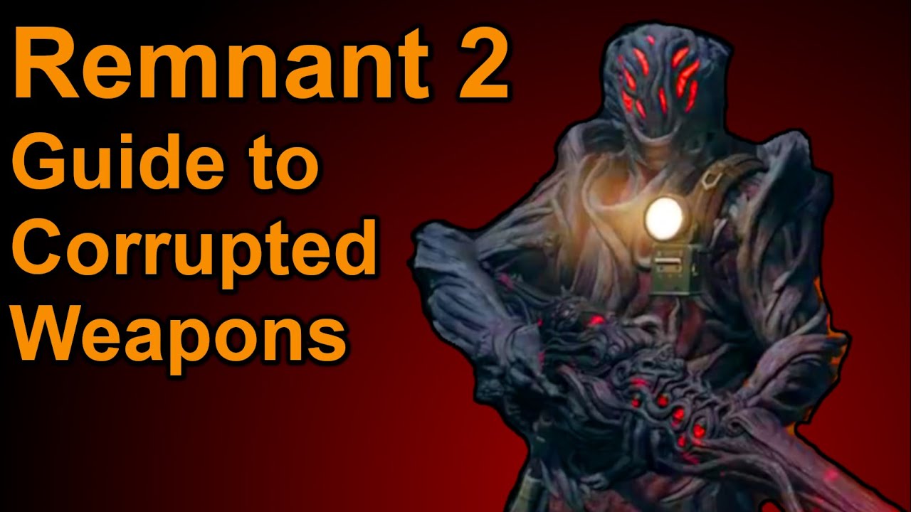 [𝐑𝗲𝐦𝗻𝗮𝗻𝐭 𝟮] Corrupted Weapons | How to get them fast - YouTube