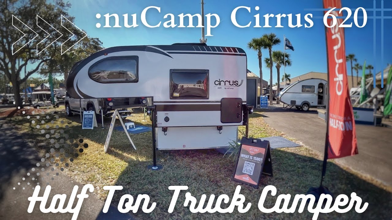 2023 Cirrus 620 :nuCamp's Half-Ton Truck Camper - YouTube