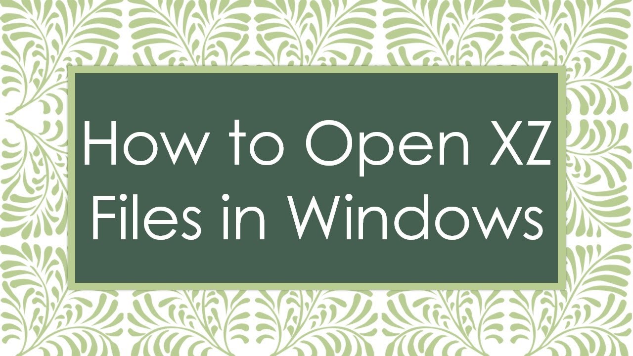 How to Open XZ Files in Windows - YouTube