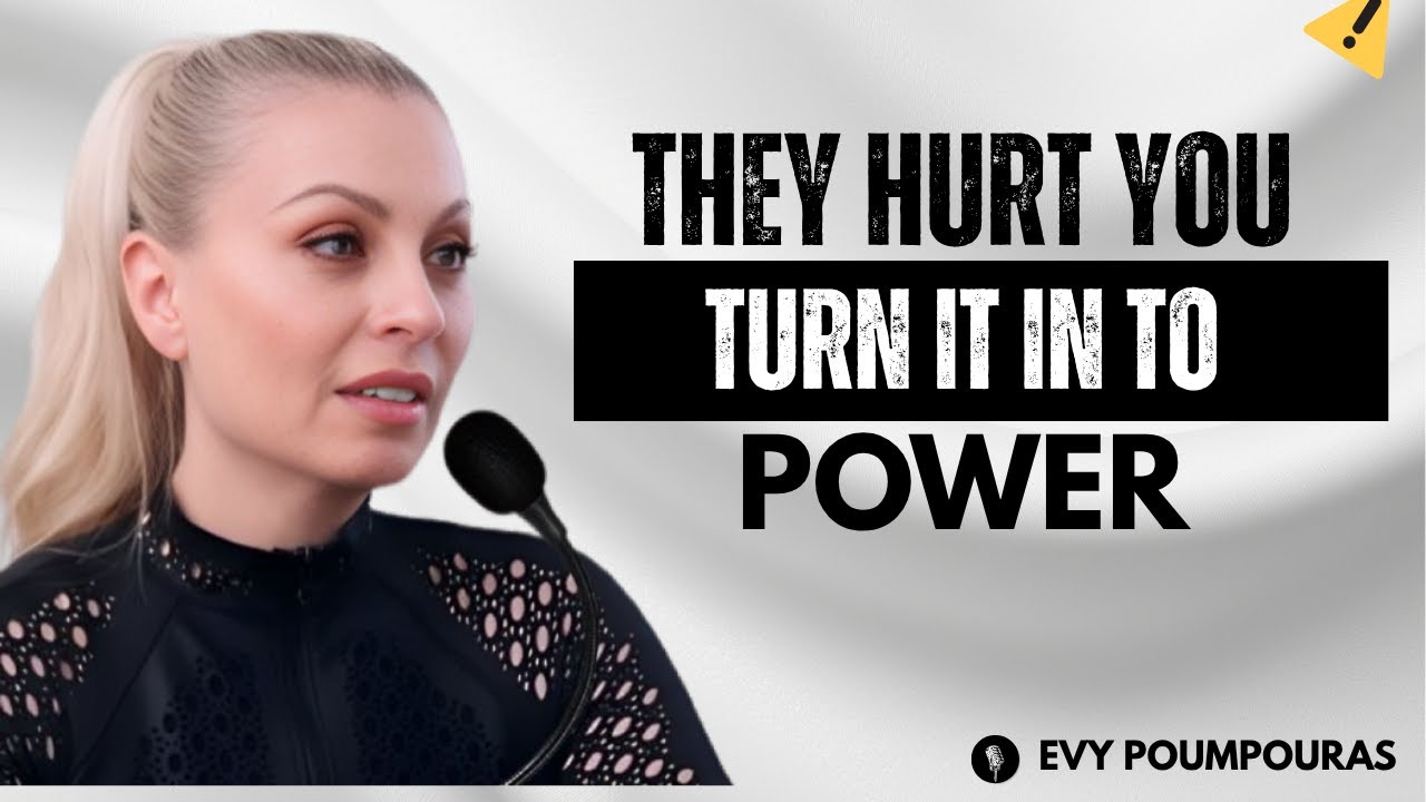 [THEY HURT YOU? TURN IT INTO POWER | EVY POUMPOURAS] ⚔️🔥 - YouTube