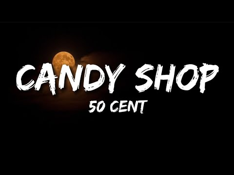 50 Cent - Candy Shop, Olivia (lyrics) - YouTube