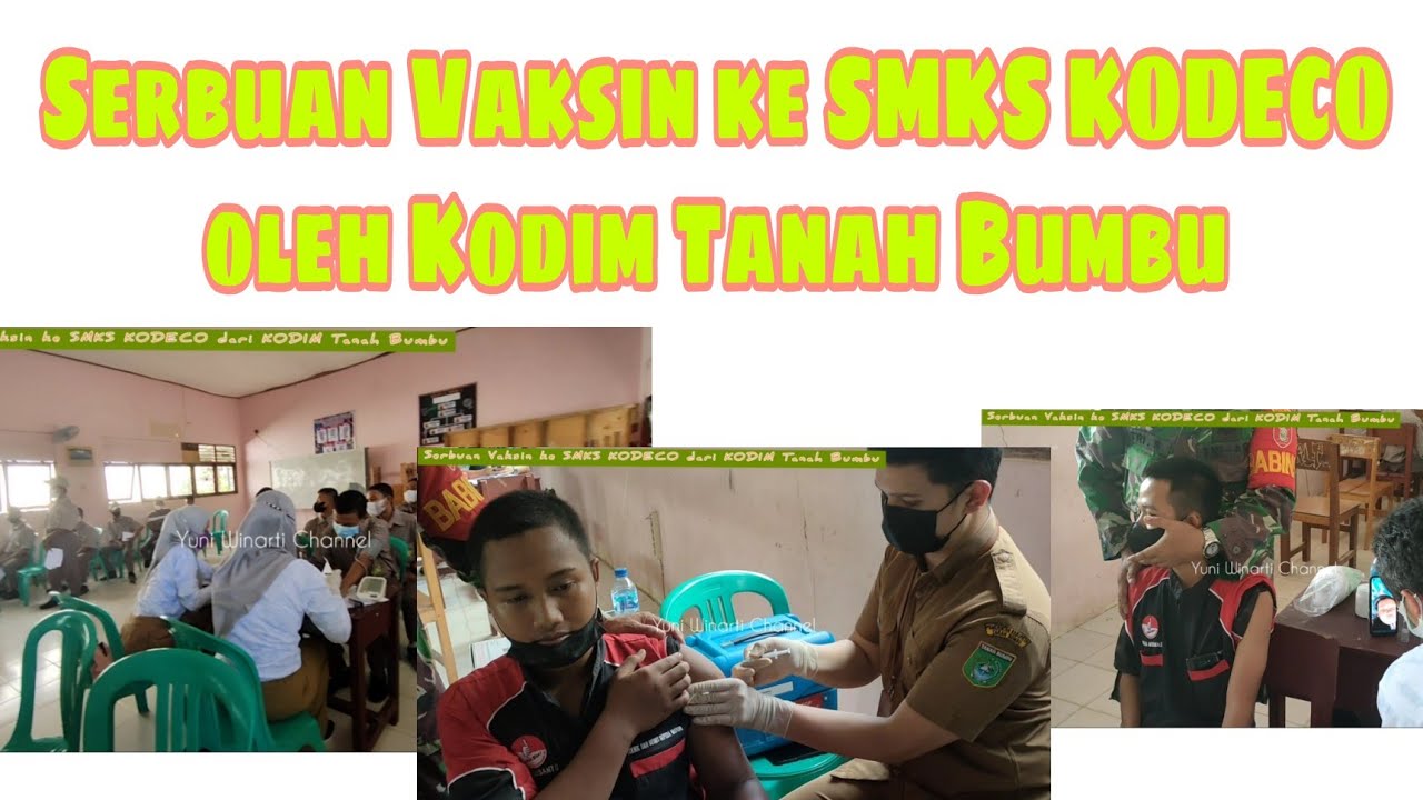 Serbuan Vaksin ke SMKS KODECO dari KODIM Tanah Bumbu - YouTube