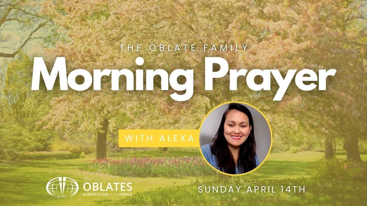 The Oblate Family Morning Prayer: Sunday 14th April 2024 - YouTube