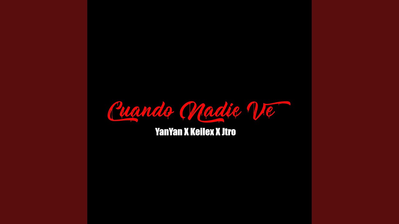 Cuando Nadie Ve - YouTube