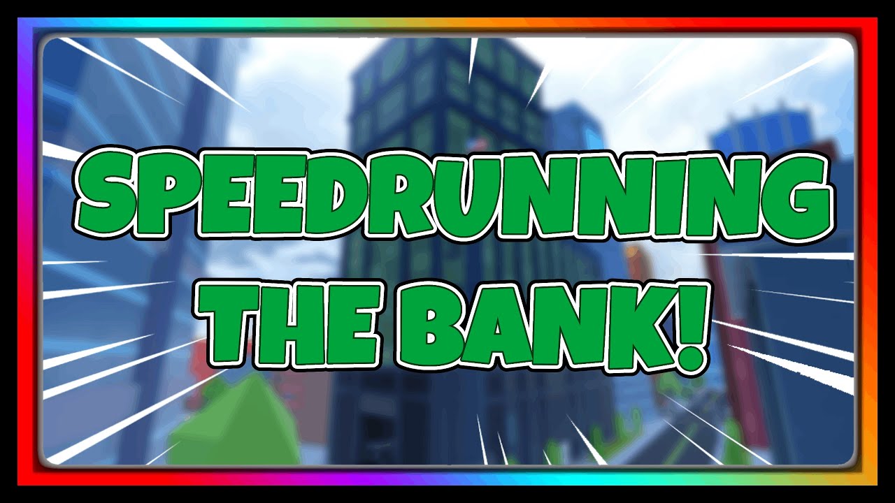 Jailbreak BANK SPEEDRUN!! | ROBLOX - YouTube