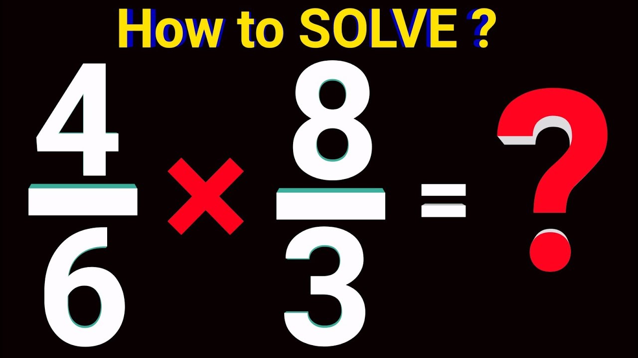 How to multiply Rational Number 4/6 × 8/3 = ? - YouTube