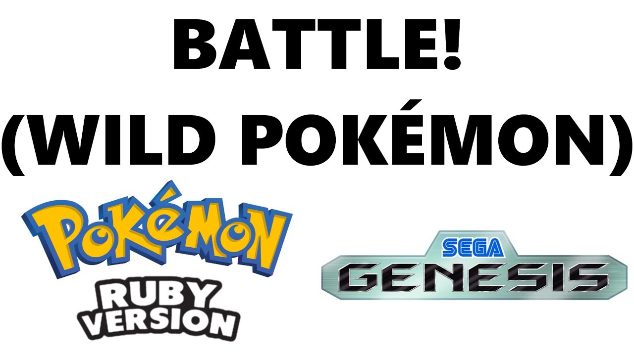 Battle! (Wild Pokémon) - Sega Genesis Remix | Pokémon Ruby & Sapphire ...
