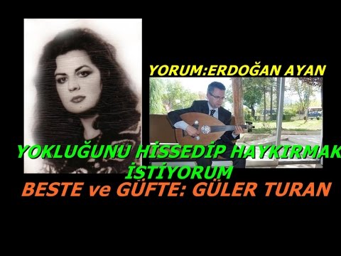 119-YOKLUGUNU HİSSEDİP HAYKIRMAK İSTİYORUM-GÜLER TURAN