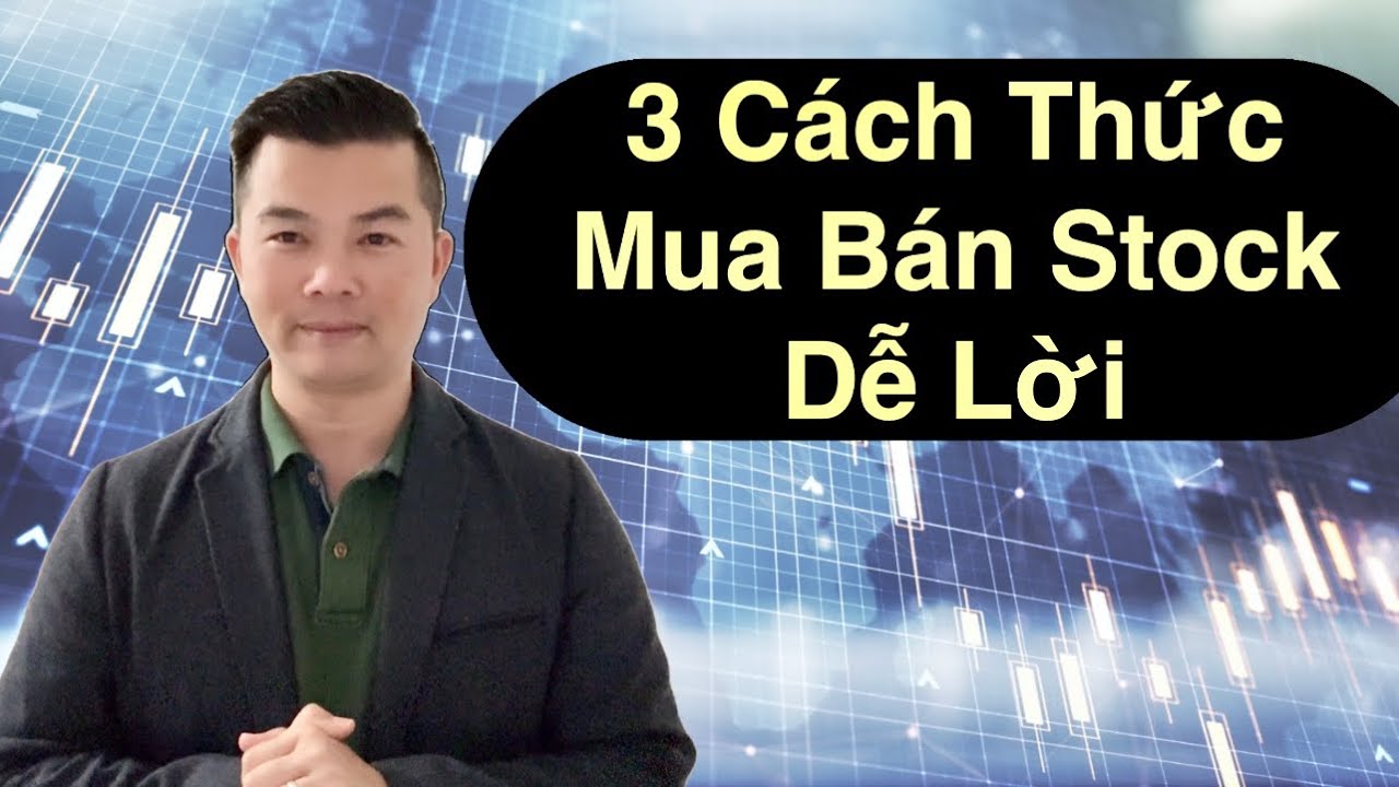 3 Cách Mua Stock Hiệu Quả - YouTube