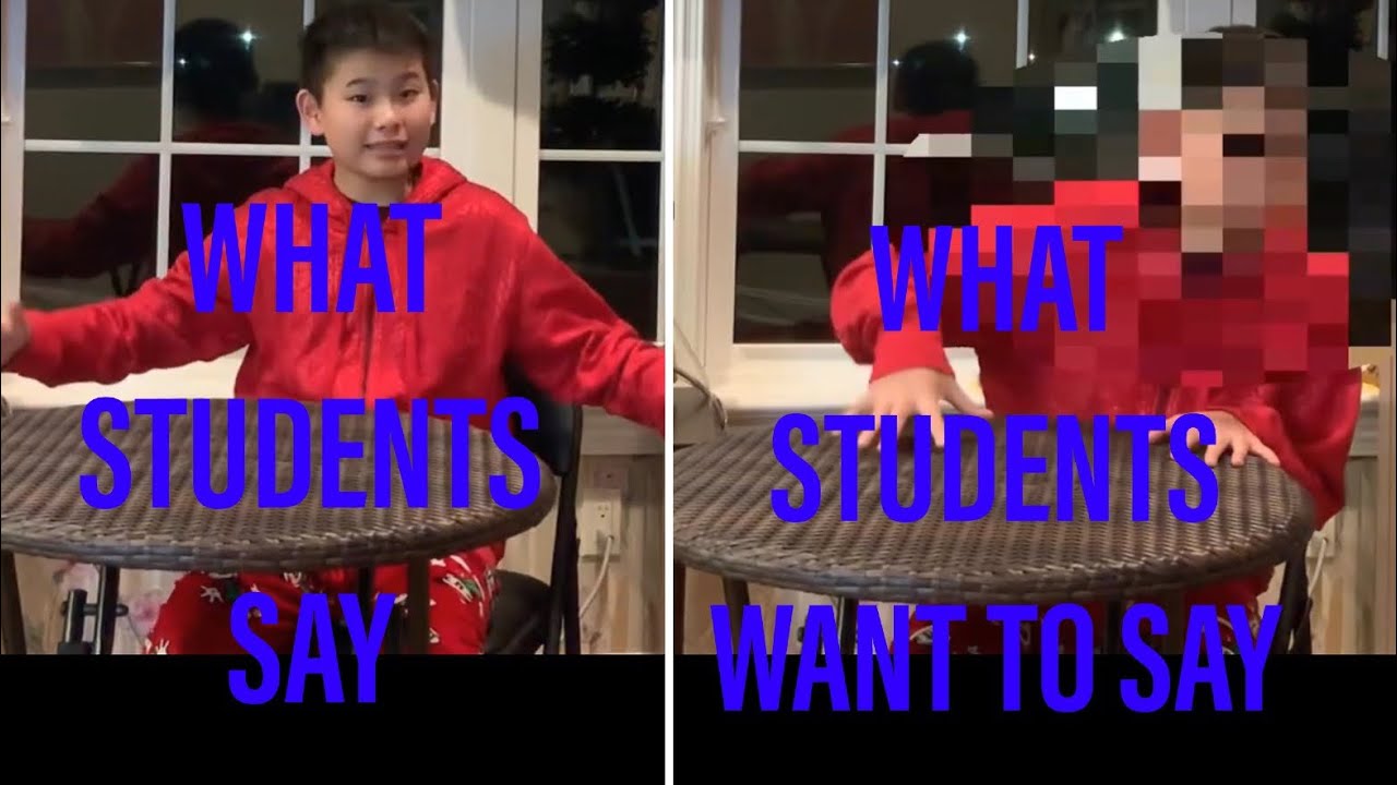 WHAT STUDENTS SAY VS WHAT STUDENTS WANT TO SAY - YouTube