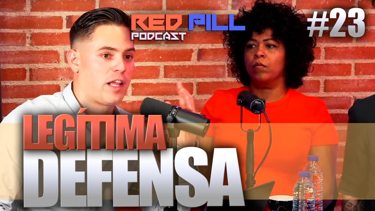 A LA CÁRCEL POR DEFENDER SU CASA | RED PILL PODCAST #23 - YouTube