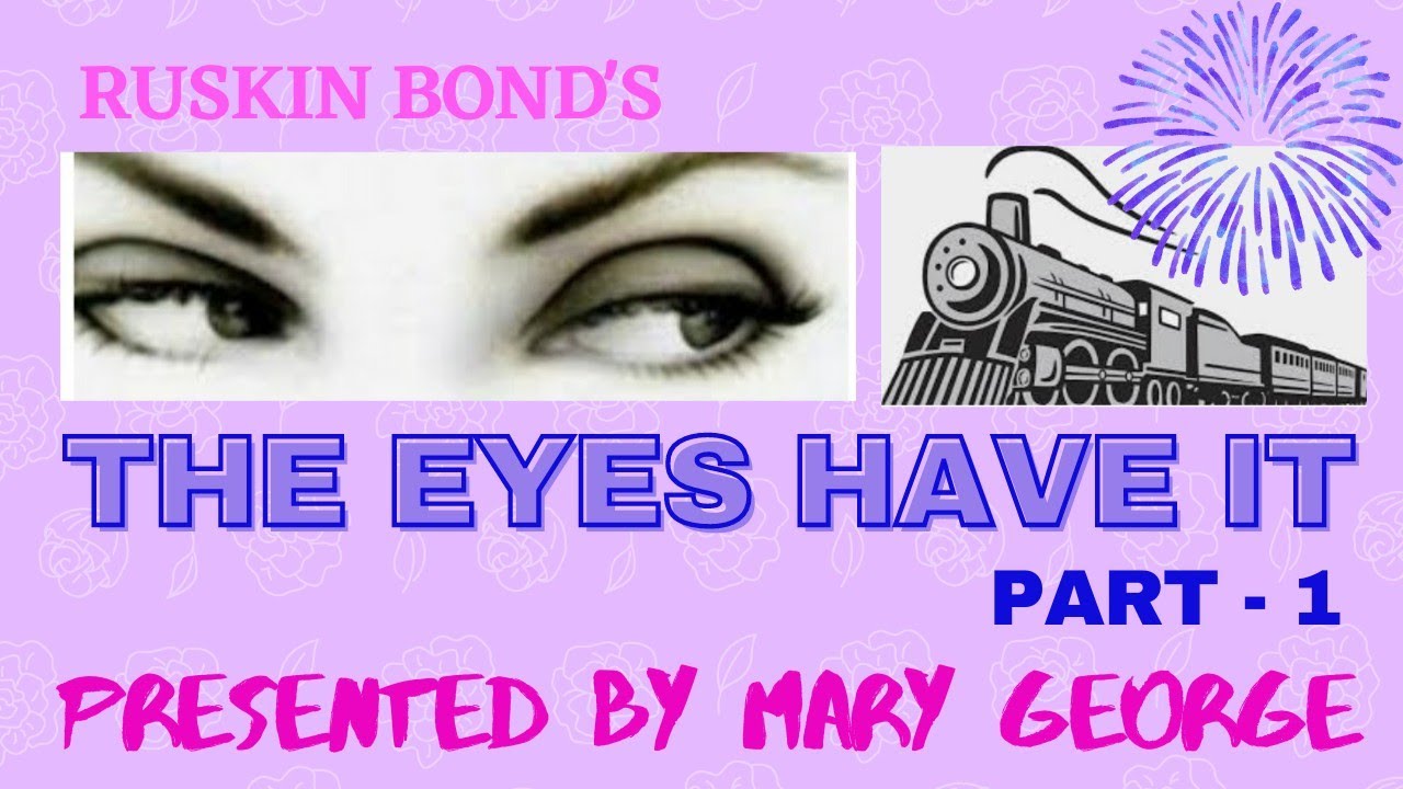 THE EYES HAVE IT PART - 1 BY FOR STD 8 : PRESENTED BY MARY GEORGE - YouTube