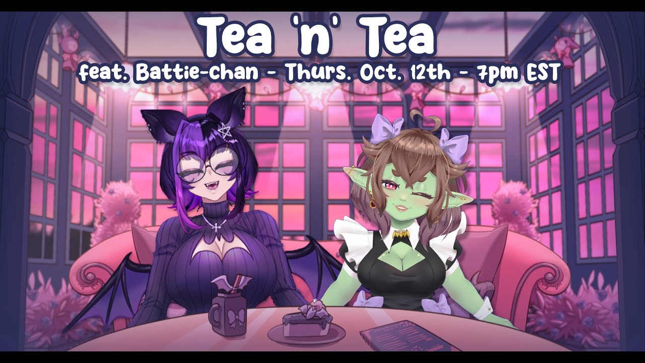 We've Got BATS! 🦇 [ Tea 'n' Tea w/ @Battiechan ] - YouTube