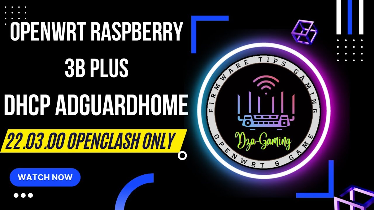 OPENWRT RASPI 3B PLUS DHCP ADGUARDHOME - YouTube